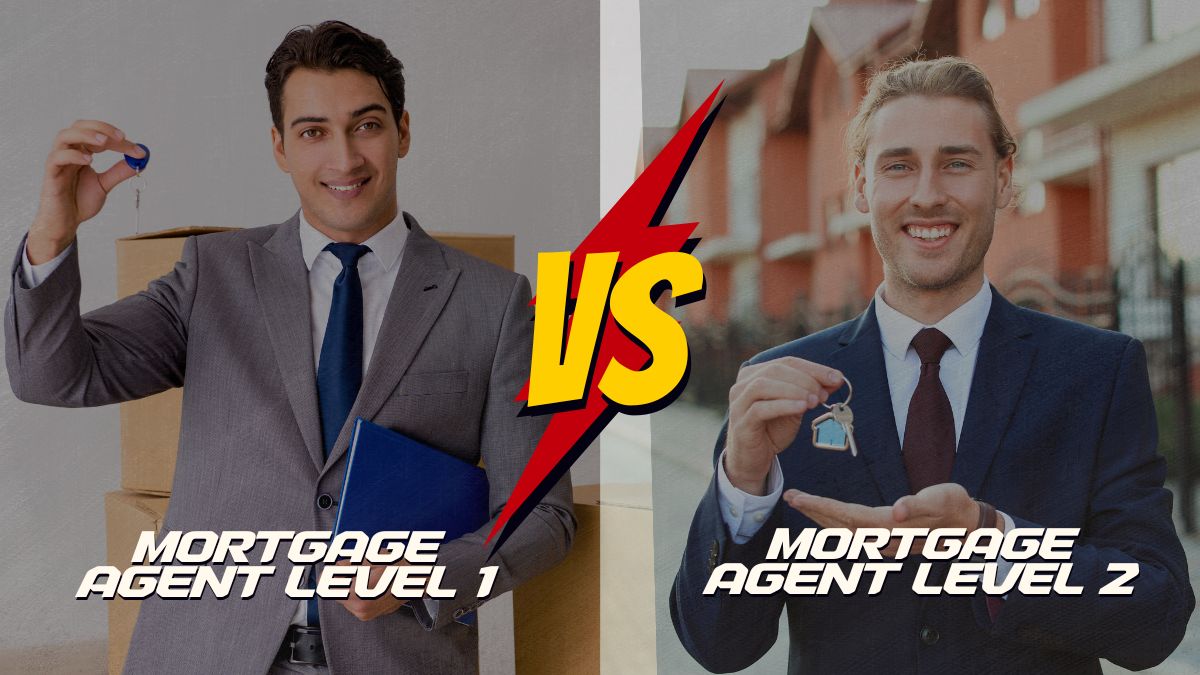 Mortgage Agent Level 1 vs Level 2 Canada: The Great Debate