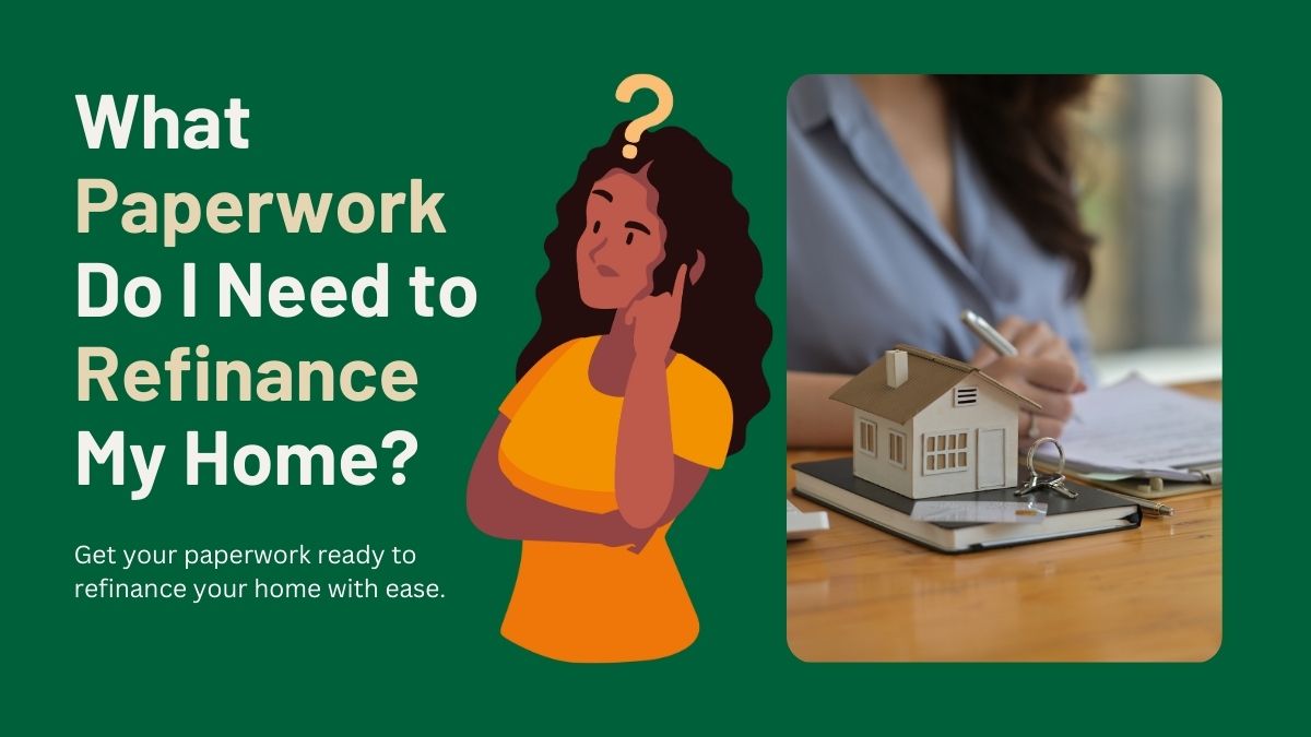 What Paperwork Do I Need to Refinance My Home in Canada?